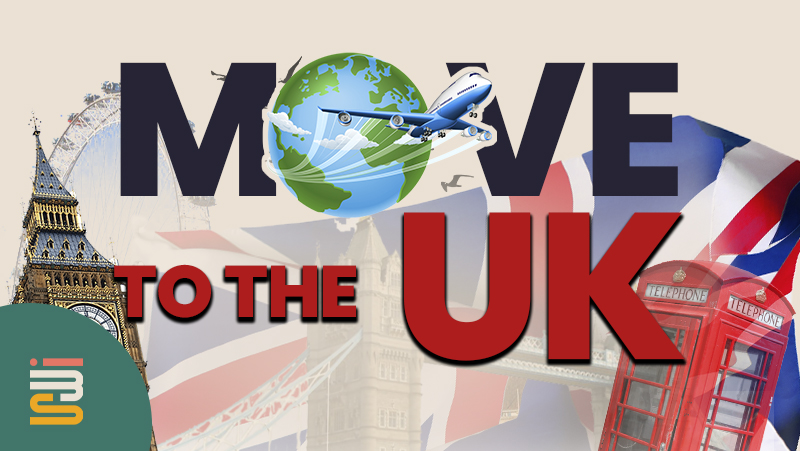 Moving to the UK; Your Ultimate Guide